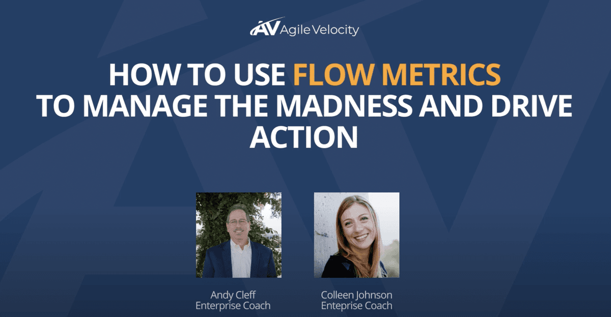 How to use Flow Metrics to Manage the Madness and Drive Action [Video ...